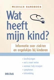 MEDISCH HANDBOEK WAT heeft mijn kind ? de EINZIG, MIT... | Livre | état ...
