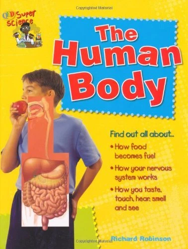 SUPER SCIENCE: THE Human Body (QED Super Science), Richard Robinson ...