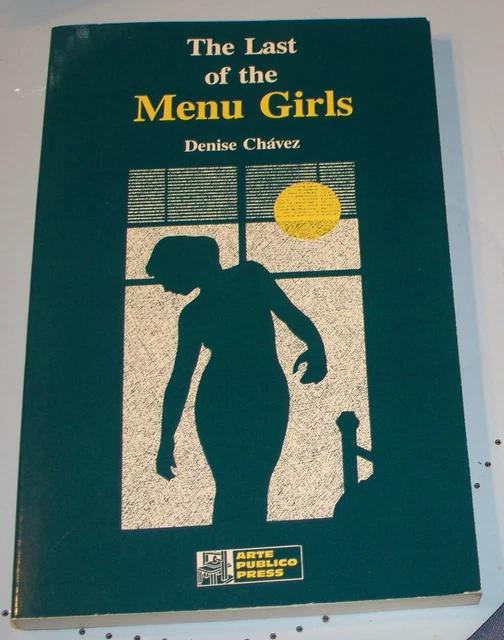 THE LAST OF the Menu Girls by Denise Chavez (PB) $9.00 - PicClick