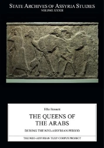 ELLIE BENNETT THE Queens of the Arabs During the Neo-Assyrian Period ...
