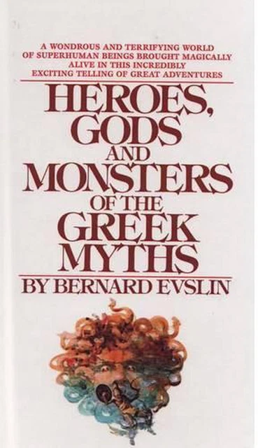 HEROES, GODS, AND Monsters of the Greekmyths by Bernard Evslin (English ...