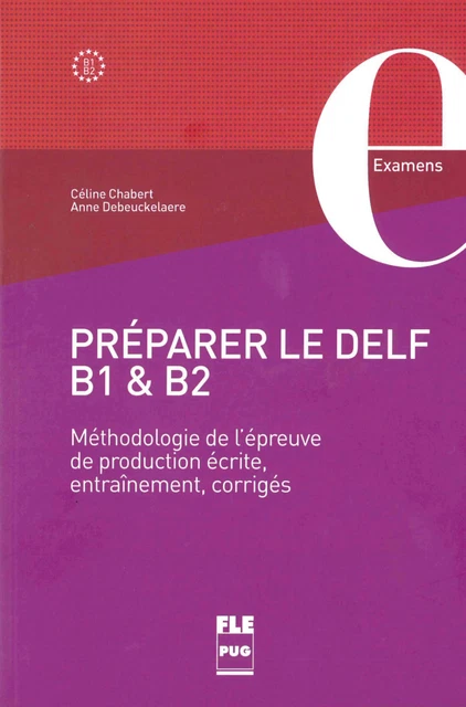 PRÉPARER LE DELF B1 & B2: Méthodologie de l’épreuve de production ...