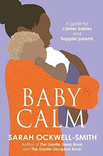 BABYCALM:A GUIDE PER Calmante Babies E più Felice Genitori A Ockwell ...
