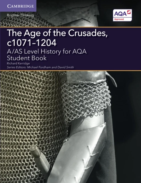 A/AS LEVEL HISTORY for AQA The Age of the Crusa, Kerridge, Richard