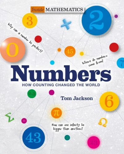 NUMBERS: HOW COUNTING Changed the World (Inside Mathematics) by Jackson ...