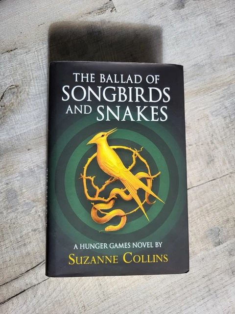 THE BALLAD OF Songbirds and Snakes (A Hunger Games Novel) Suzanne ...