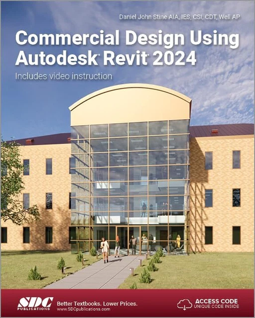 COMMERCIAL DESIGN USING Autodesk Revit 2024 by Stine, Daniel John, NEW Book, FRE £81.59 ...
