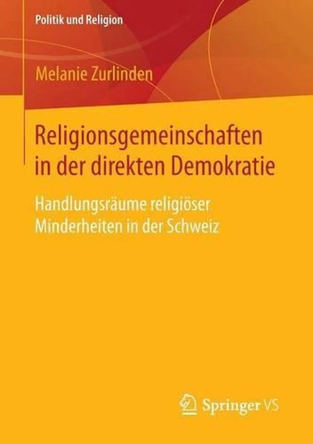 RELIGIONSGEMEINSCHAFTEN IN DER direkten Demokratie: Handlungsr?ume religi?ser Mi EUR 82,22 ...