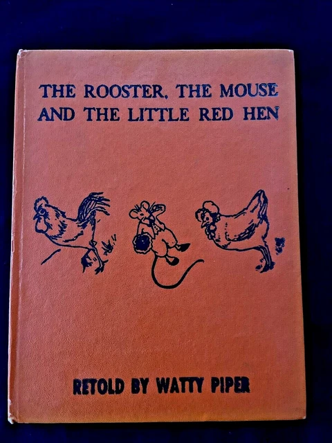 THE ROOSTER, THE Mouse, The Little Red Hen 1928 Watty Piper Eulalie ...
