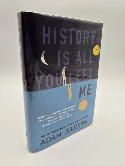 SIGNED~HISTORY IS ALL You Left Me by Adam Silvera, 1st Ed, 1st Printing ...