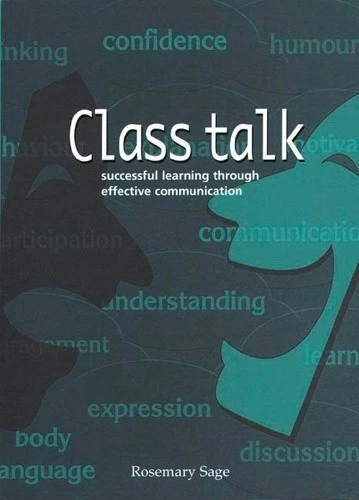 CLASS TALK: SUCCESSFUL Learning Through Effective Communication by ...