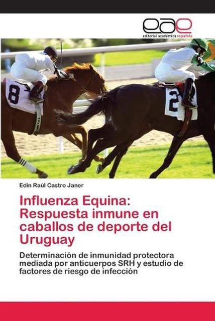 INFLUENZA EQUINA: RESPUESTA inmune en caballos de deporte del Uruguay ...