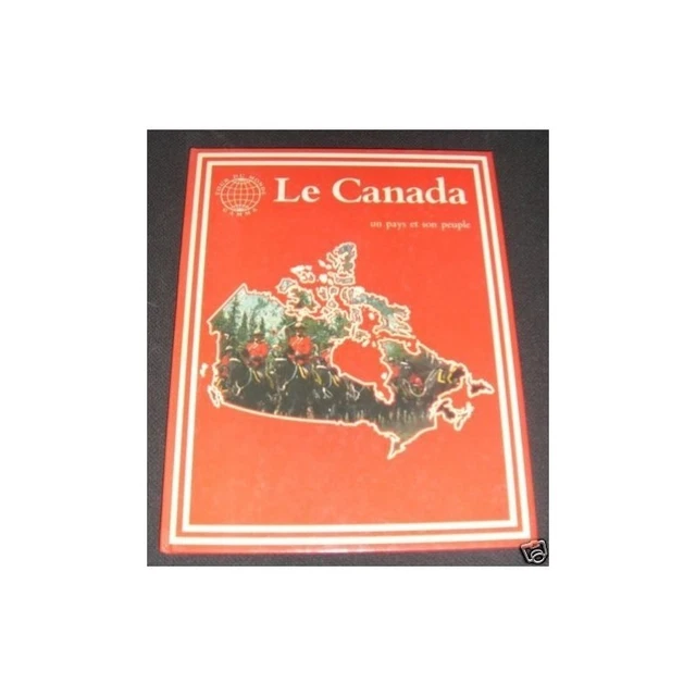 LE CANADA UN Pays et son Peuple par J. HARRIS et N. VERON Illustrations ...