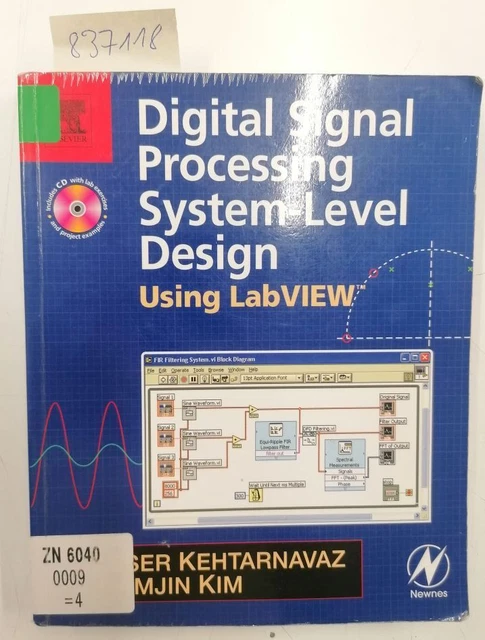 DIGITAL SIGNAL PROCESSING System-Level Design Using LabVIEW Kehtarnavaz, Nasser EUR 23,90 ...