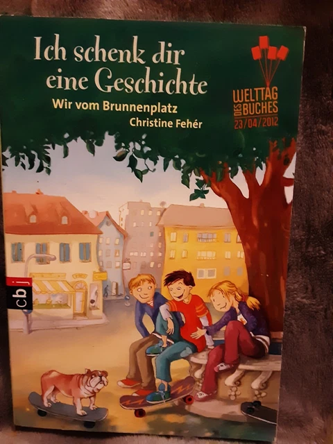 ICH SCHENK DIR eine Geschichte 2012 - Wir vom Brunnenplatz EUR 1,00 ...