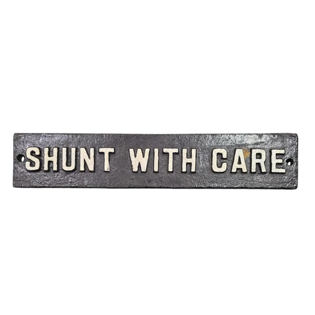 RARE VINTAGE CAST Iron Railway Wagon Plate Sign SHUNT WITH CARE 17-3/4 ...