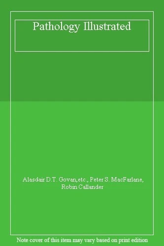 PATHOLOGY ILLUSTRATED,ALASDAIR D.T. Govan,etc., Peter S. MacFarlane ...