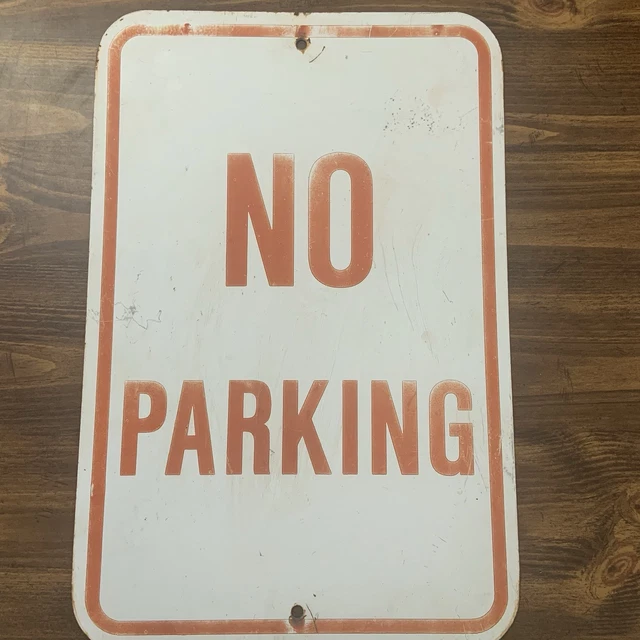 VINTAGE HEAVY GAUGE Steel No Parking Road Sign 18” L X 12” W Faded But ...