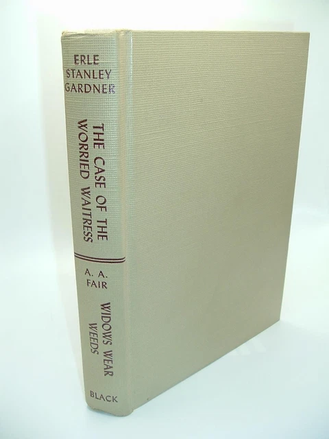ERLE STANLEY GARDNER HC Widows Wear Weeds and The Case of the Worried ...