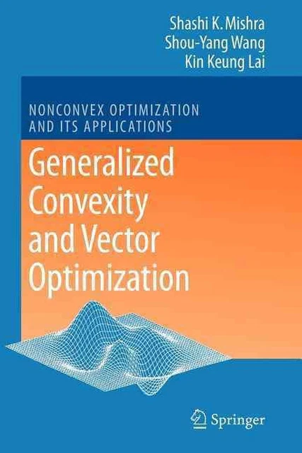 CONVEXITÉ GÉNÉRALISÉE ET optimisation vectorielle par Shouyang Wang (anglais) Paperba EUR 120,43 ...