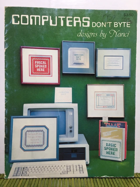 DESIGNS BY NANCI Computers Don't Byte Cross Stitch Pattern 1983 Pascal ...