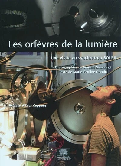 LES ORFEVRES DE la lumiere, Marie-Pauline Gacoin et Vincent Moncorge ...