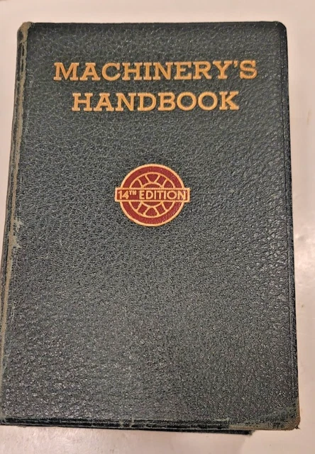 MACHINERY'S HANDBOOK 14TH Edition 1,941 pages Reference Book 1952 £14. ...