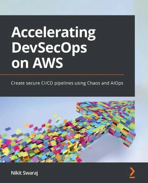ACCELERATING DEVSECOPS ON AWS: Create secure CI/CD pipelines using ... ACCELERATING DEVSECOPS ON AWS: Create secure CI/CD pipelines using ...