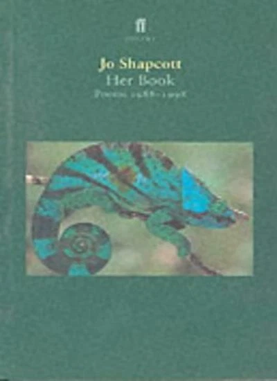 HER BOOK: POEMS 1988-1998: Poems, 1988-98 (Faber Poetry) By Jo Shapcott ...
