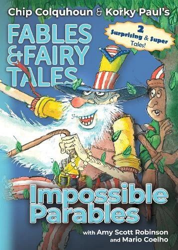IMPOSSIBLE PARABLES (CHIP Colquhoun & Korky Paul's Fables & Fairy Tales ...