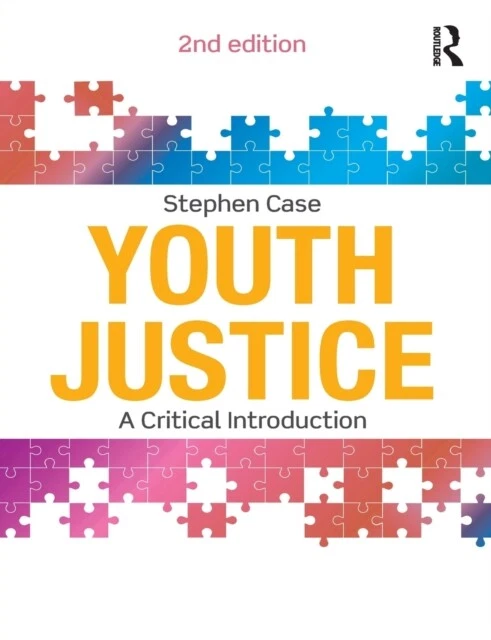 STEPHEN CASE - Youth Justice A Critical Introduction - New Paperback ...
