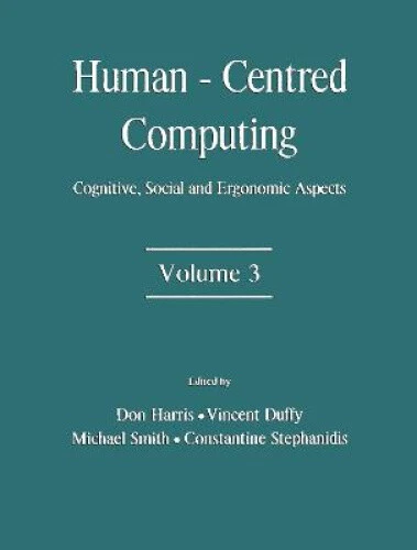 HUMAN-CENTERED COMPUTING: COGNITIVE, Social, and Ergonomic Aspects, Volume 3 £294.00 - PicClick UK