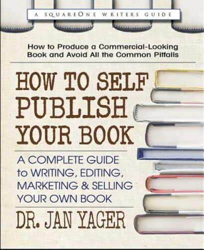 HOW TO SELF-PUBLISH Your Book: A Complete Guide to Writing, Editing, Marketing $46.34 - PicClick AU