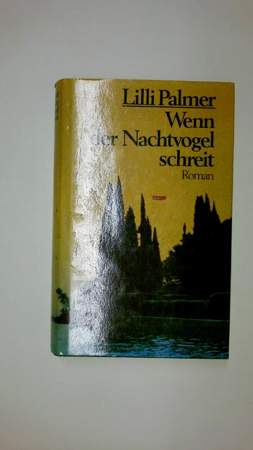 66805 LILLI PALMER WENN DER NACHTVOGEL SCHREIT Roman HC EUR 8,09 ...
