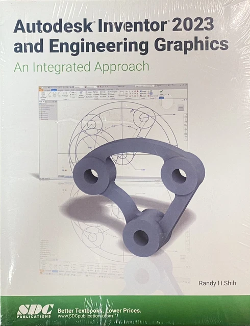 AUTODESK INVENTOR 2024 and Engineering Graphics: An Integrated Approach ...