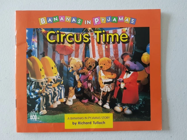 BANANAS IN PYJAMAS Story Book - Circus Time 1997 PB Richard Tulloch ABC ...