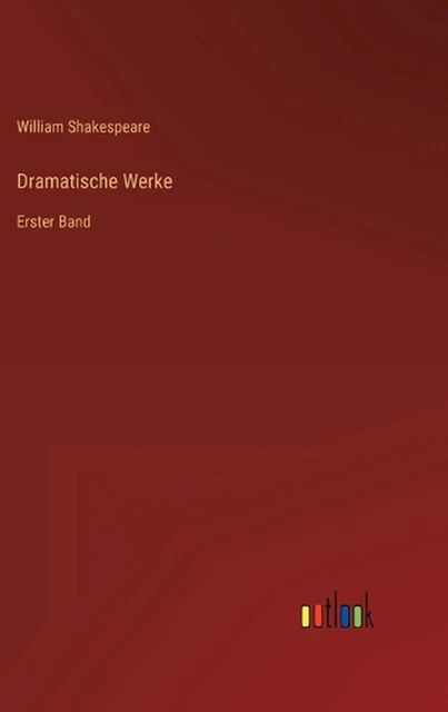 DRAMATISCHE WERKE: ERSTER Band by William Shakespeare (German ...