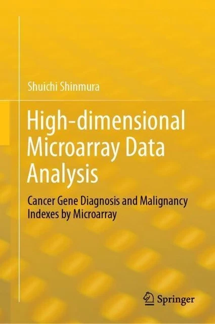 HIGH-DIMENSIONAL MICROARRAY DATA Analysis Shinmura, Shuichi Book £135.09 - PicClick UK