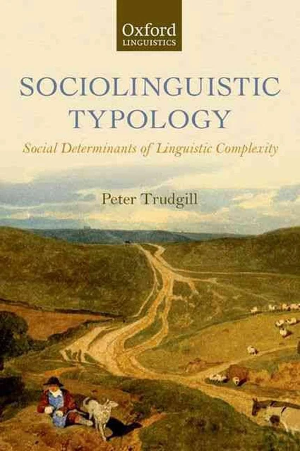 Sociolinguistic Typology Social Determinants Of Linguistic Complexity