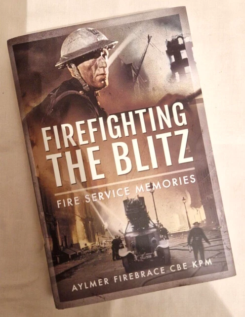 FIREFIGHTING THE BLITZ: Fire Service Memories WW2 Bombing 9781399014991 ...