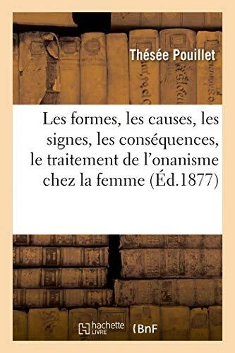 LES FORMES, LES causes, les signes, les conséquences, le traitem EUR 15 ...