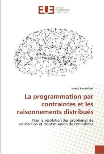 LA PROGRAMMATION PAR contraintes et les raisonnements distribués ...