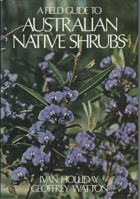 AUSTRALIAN NATURAL HISTORY,FIELD Guide To Australian Native Shrubs , Hc ...