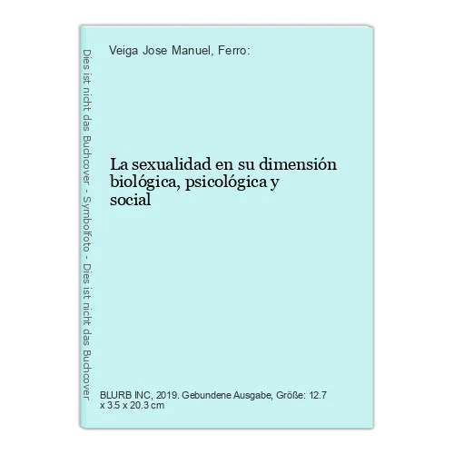 LA SEXUALIDAD EN su dimensión biológica, psicológica y social Veiga ...