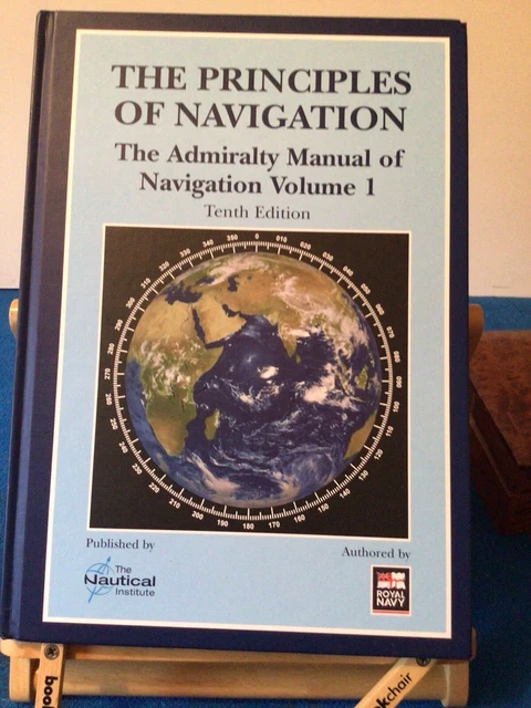 THE PRINCIPLES OF Navigation The Admiralty Manual of Navigation Vol.1 ...