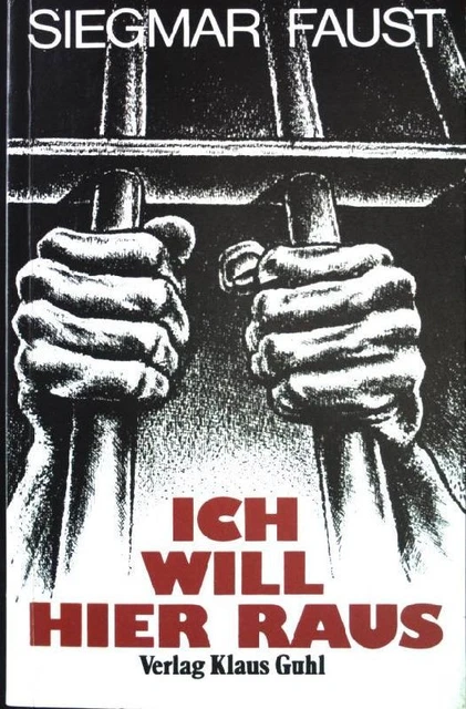 ICH WILL HIER raus. Faust, Siegmar: EUR 7,00 - PicClick DE