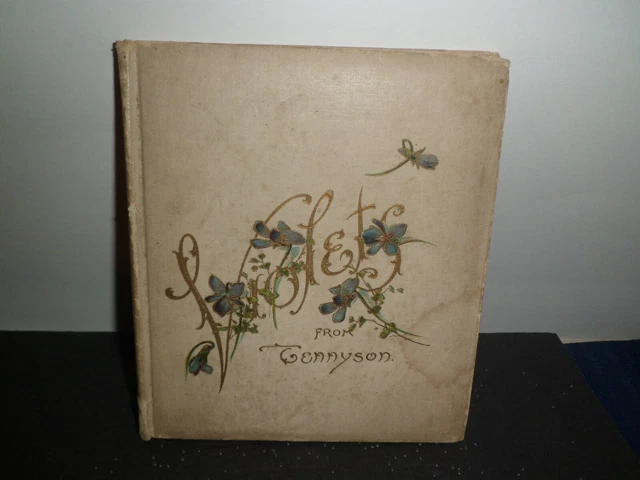 ANTIQUE BOOK, TENNYSON Violets from Tennyson, Published 1898 £4.69 ...