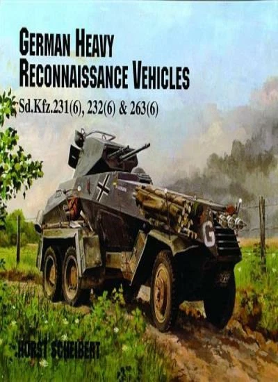 GERMAN HEAVY RECONNAISSANCE Vehicles. Scheibert 9780887405211 Free ...