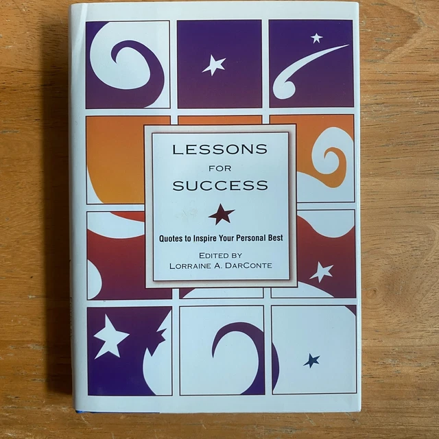 LESSONS FOR SUCCESS : Quotes to Inspire Your Personal Best (Darconte ...