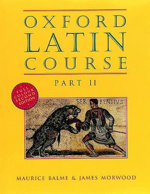 OXFORD LATIN COURSE: Part II: Student's Book by James Morwood (English ...